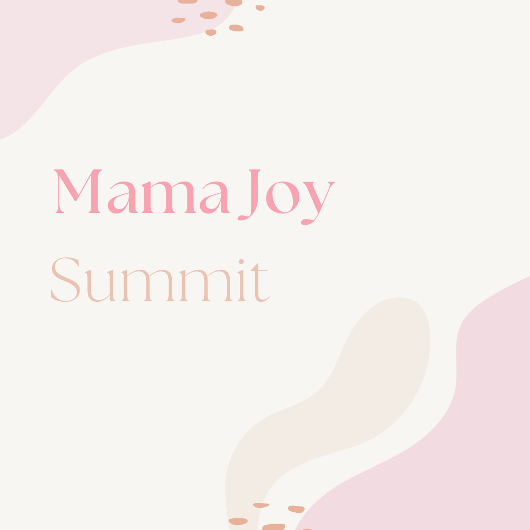 Mama Joy Summit Upgrade Offer - Danielle Brooker | Joy Activation Coach ...
